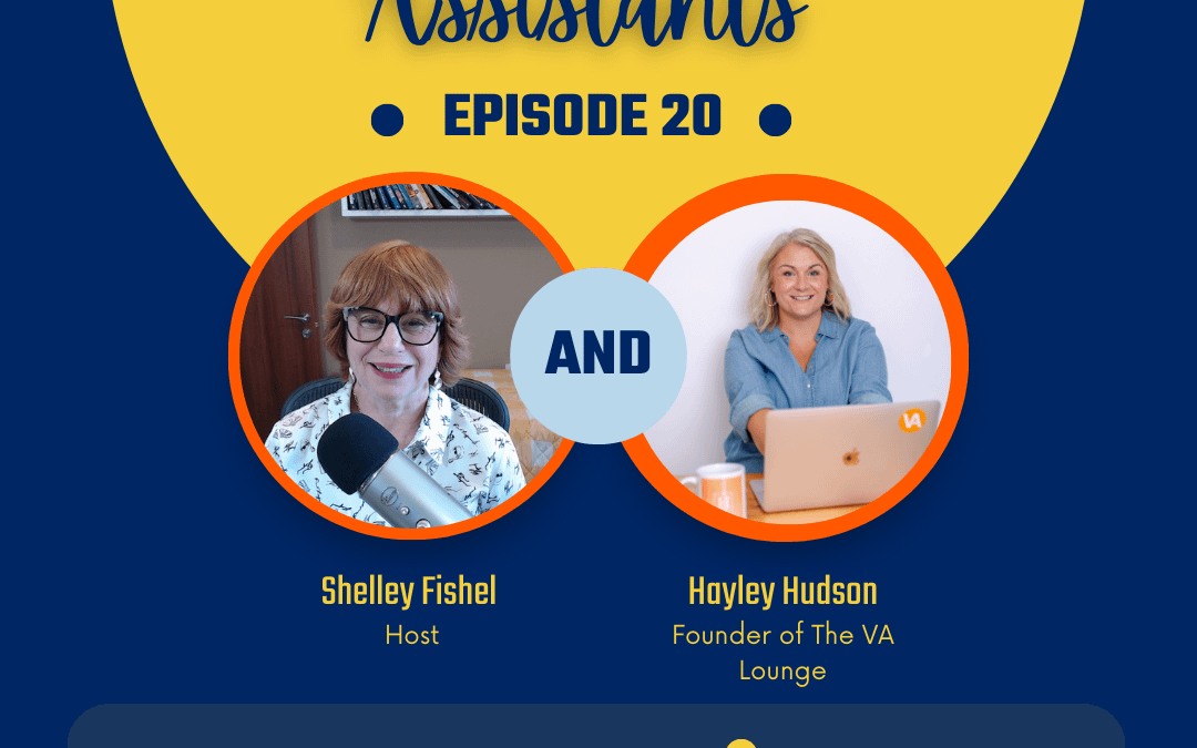 Episode 20 Virtually Amazing Assistants with Hayley Hudson of The VA Lounge - Virtually Amazing ...
